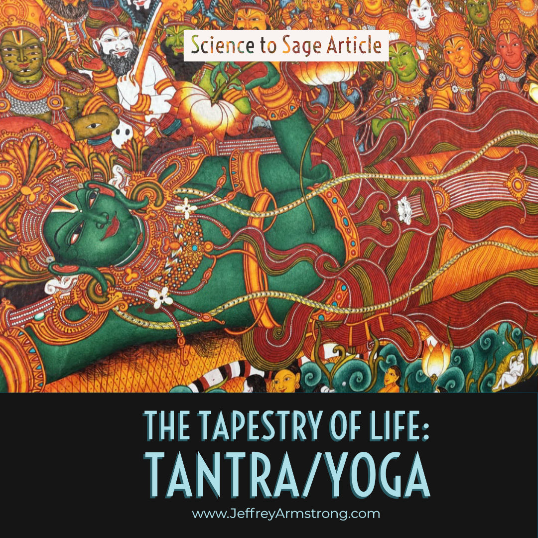 The Tapestry of Life: Tantra/Yoga– Jeffrey Armstrong
