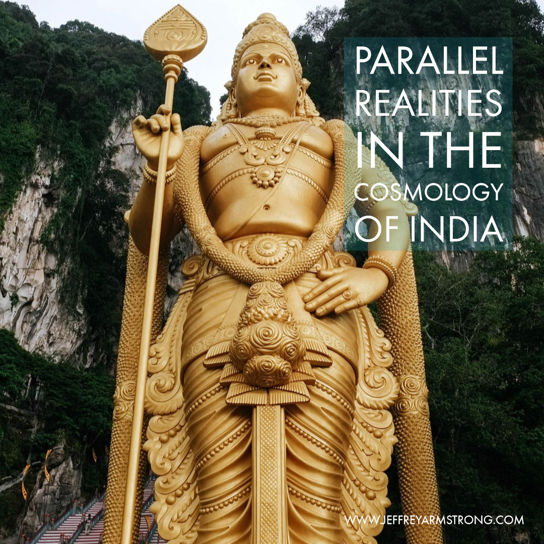 Parallel Realities in the Cosmology of India– Jeffrey Armstrong
