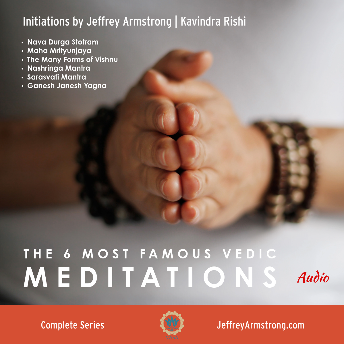6 Most Famous Vedic Meditations & Initiation (6 Lessons)– Jeffrey Armstrong