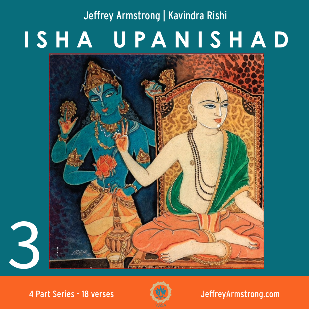 Unveiling the Isha Upanishad - Class 3 with Jeffrey Armstrong - 250122