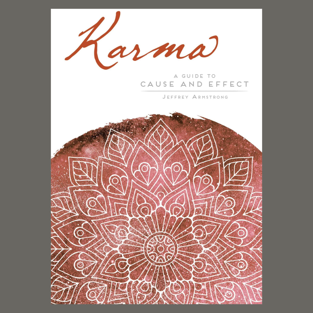 Karma Book: A Guide to Cause and Effect * Best Seller– Jeffrey Armstrong