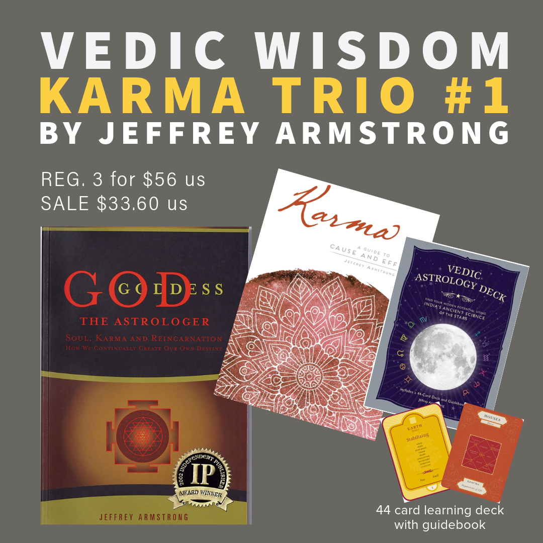 40% SALE -- Vedic Wisdom KARMA TRIO #1– Jeffrey Armstrong