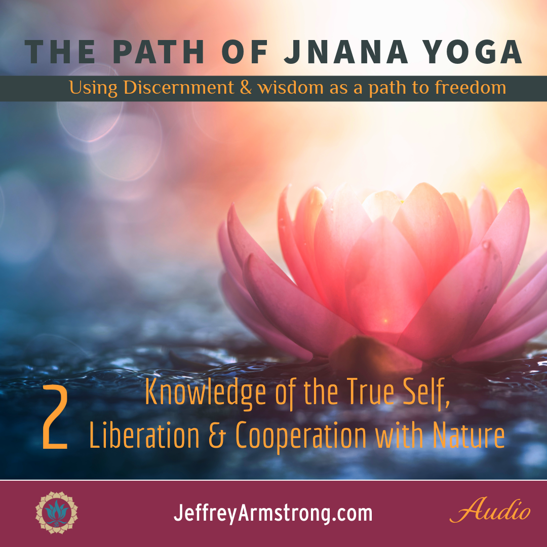 The Path of Jñana Yoga: Complete Series (4 classes)– Jeffrey Armstrong