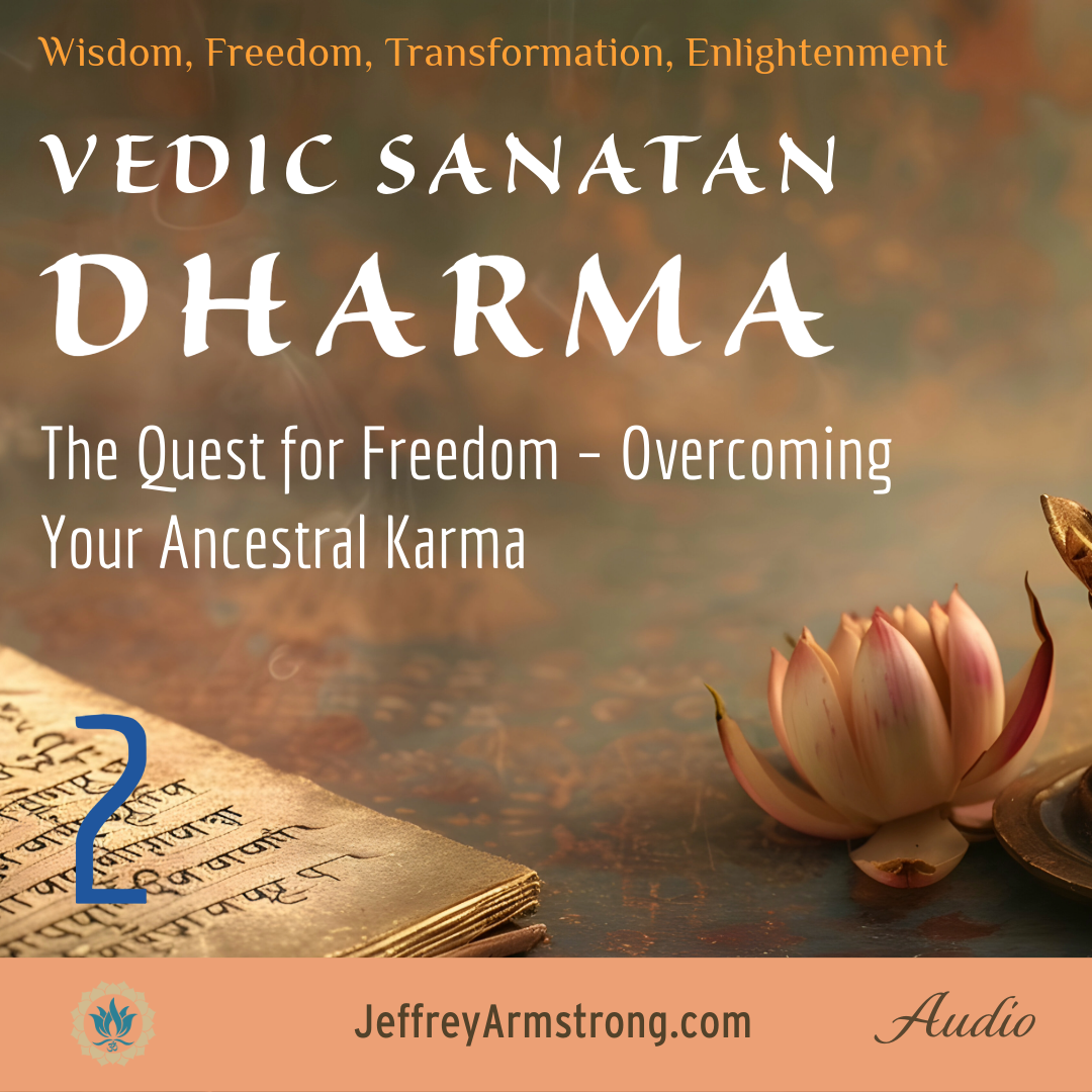 Vedic Sanatan Dharma: Complete Series (8 Classes)– Jeffrey Armstrong